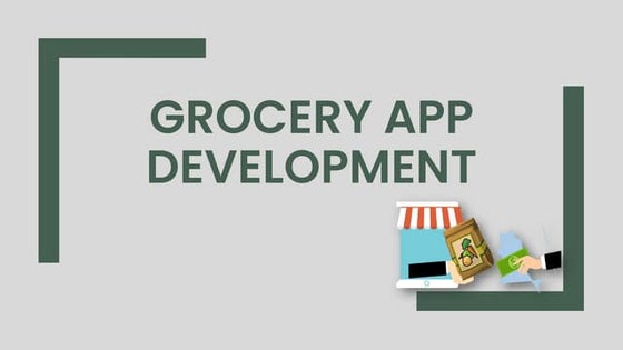 From Concept to Consumer The Essential Steps in Grocery App Development ...