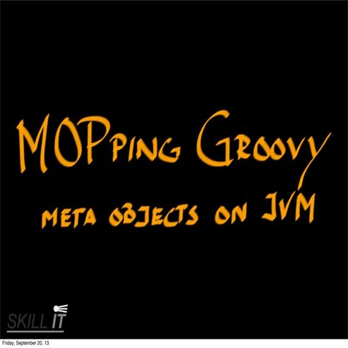 Groovy moppingjavaforum | PPT