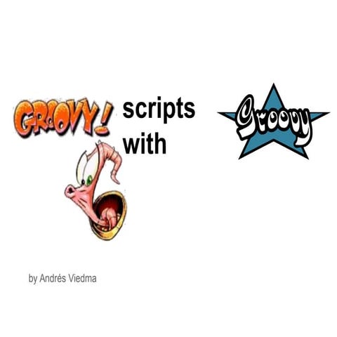 Groovy Scripts With Groovy Ppt