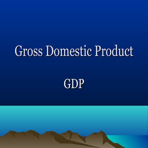 Gross Domestic Product | PPT