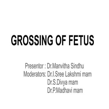 Grossing of fetus pathology slide part two | PDF