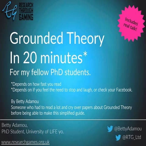 Grounded Theory in 20 Minutes: An Introduction by Betty Adamou | PPT