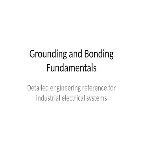 Grounding_and_Bonding_Fundamentals_Detailed_Presentation.pptx