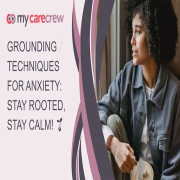 GROUNDING TECHNIQUES FOR ANXIETY STAY ROOTED, STAY CALM!.pptx