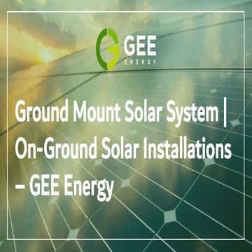 Ground Mount Solar System - On-Ground Solar Installations.pdf