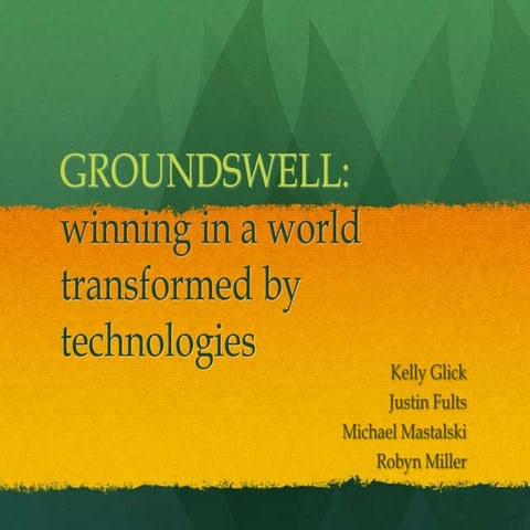 groundswell: winning in a world transformed by technologies | PPT