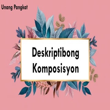 Tekstong Diskriptibo kasama nito ang mga halimbawang mga teksto at mga ...