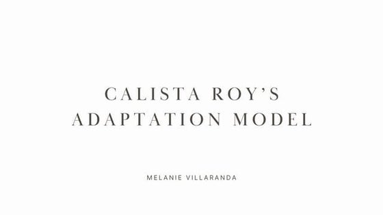 Sister Callista Roy’s Adaptation Theory | PPTX