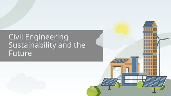 Driving Sustainability in Engineering with Civil Engineering | PPT