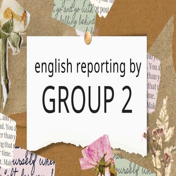 GROUP-2-ENGLISH-REPORTING and Discussion.pptx