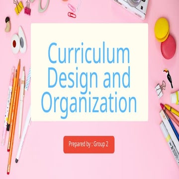 APPROACHES TO CURRICULUM DESIGNS IN EDUCATIONpptx | PPTX