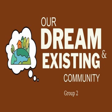 Group-2_Dream-and-Existing-Community.pptx