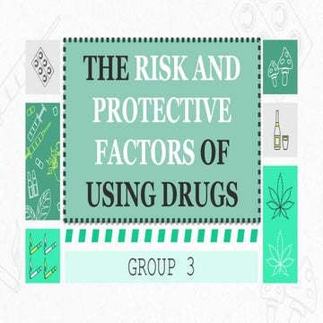 THE RISK AND PROTECTIVE FACTORS OF USING DRUGS | PPTX