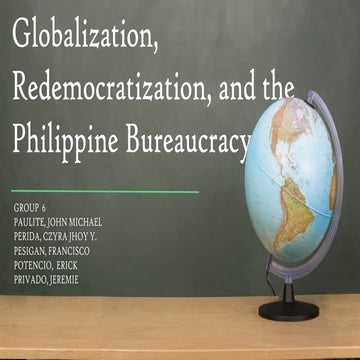 Group-6_Globalization-Redemocratization-and-the-Philippine-Bureaucracy.pptx