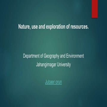 Nature, use and exploration of resources | PPTX