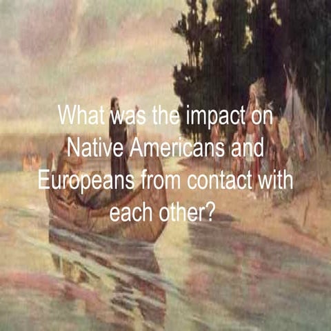 Impact Of European Exploration And Colonization On Native | PPT