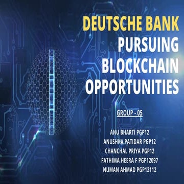Group05_Deutsche Bank Pursuing Blockchain Opportunities Numan Ahmad.pdf