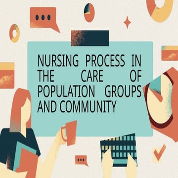 Nursing Process in the Care of Populatiom Groups and Community | PPTX