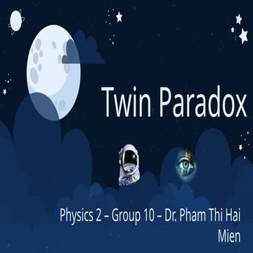 Group 10 - CC05 - Physics 2 - Paradoxes in Theory of Relativity.pptx