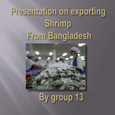 Exporting Shrimp from Bangladesh | PPT