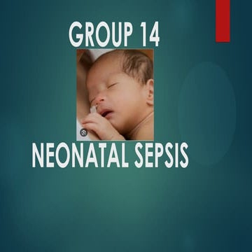 NEONATAL SEPSIS PRESENTATION IN NEONATE.pptx