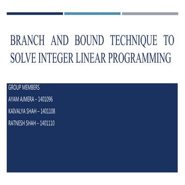 Branch And Bound Technique To Solve Integer Linear Programming Pptx