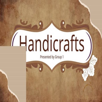 GROUP 1 - Brief History of Handicrafts in the Philippines .pptx