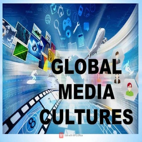 GLOBAL MEDIA CULTURES.pptx