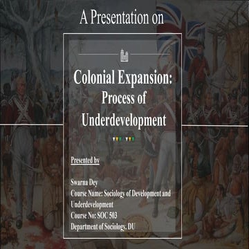 Colonial Expansion: Process of Underdevelopment | PPTX
