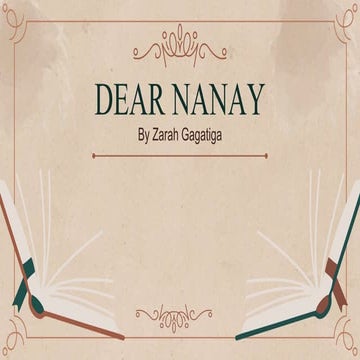 Group 2 Dear Nanay by Zarah Gagatiga.pptx | Home & Garden