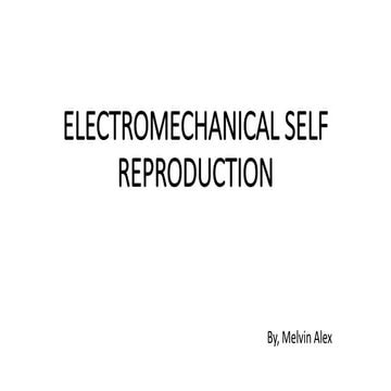Electromechanical Self Reproduction | PPT