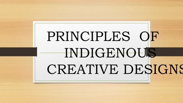 Principles of indigenous creative design | PPTX