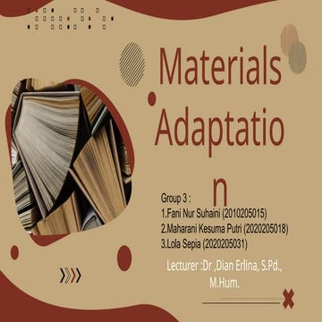 GROUP 3_MATERIALS ADAPTATION.pptx UIN Raden Fatah Palembang | PPTX