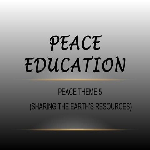 Peace Theme 5 and Peace Theme 6 | PPT | Business | Business and Finance