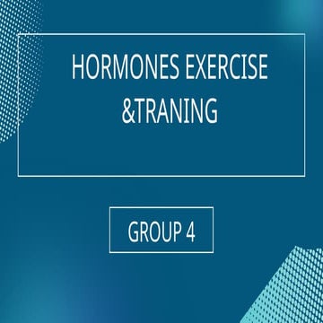 Group 4 - Hormones and Training Exercise .pptx