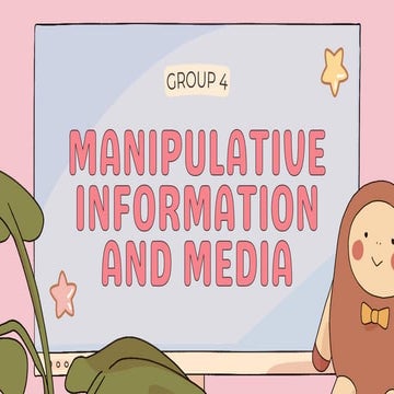 Group 4 - manipulative information and media..pdf