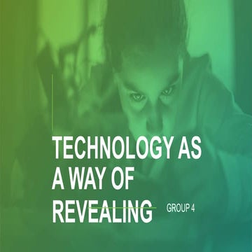 STS_Topic 4 Technology as a Way of Revealing.pptx