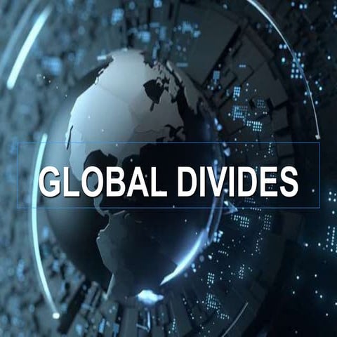 global divides | PPTX