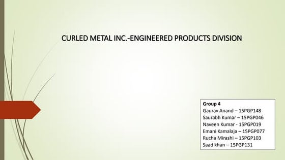 curled-metal-case study01 | PPTX | Commodities | Economy