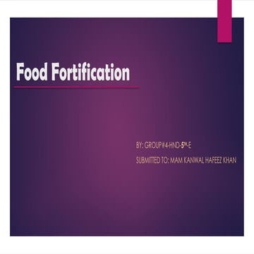 Food Fortification by Dn javeria Dawood J | PPTX