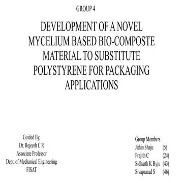 Development of a novel mycelium based bio-composite material | PPTX