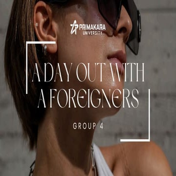 Group 4 : [Project Based Learning] One Day Out With Foreigner -English ...
