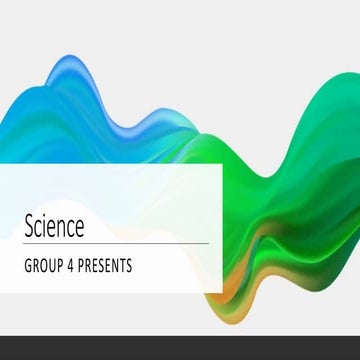 Group 4, Science Presentation.pptx