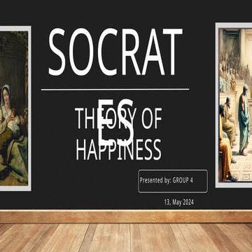 SOCRATES' THEORY OF HAPPINESS by group 4.pptx