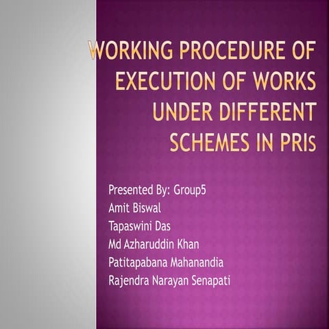 Group5- Working Procedure of execution of Works under different schemes ...
