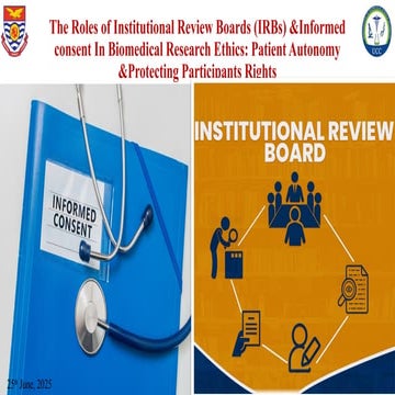 The Roles of Institutional Review Boards (IRBs) &Informed consent In Biomedical Research Ethics ...