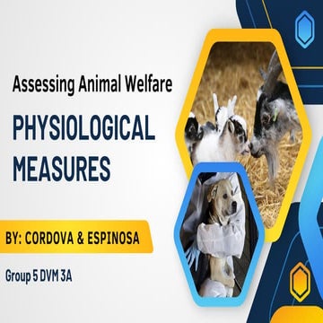 Group 5 3A Assessing Animal Welfare Physiological Measure PPT.pdf