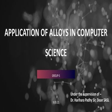 GROUP 5_APPLICATION OF ALLOYS IN CS_D11+D12+D13.pptx