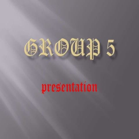 group 5 presentation | PPTX