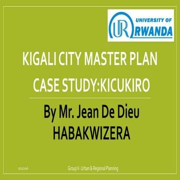 Kigali City Master Plan: Case Study Kicukiro District | PPTX